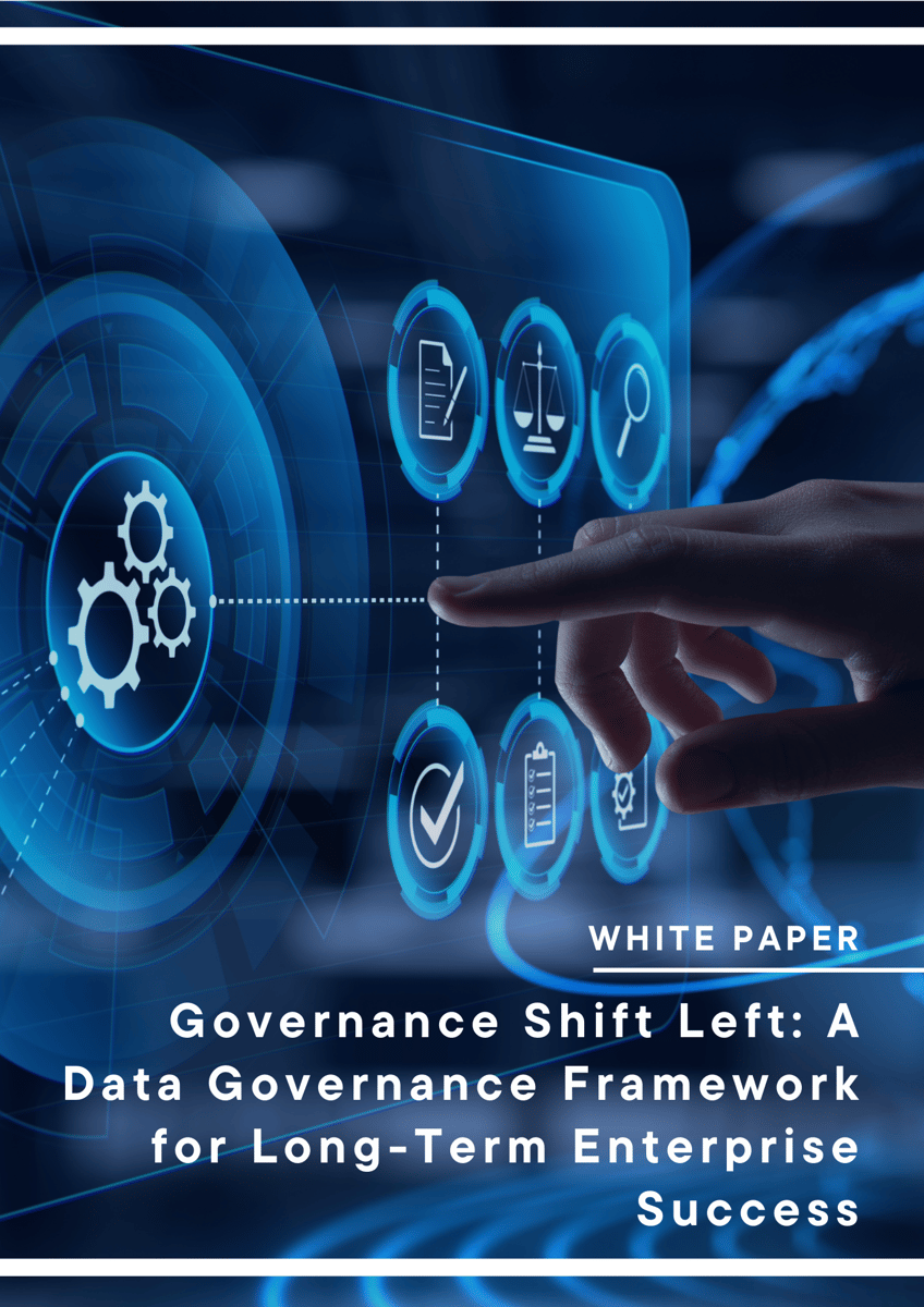 White Paper: Governance Shift Left, A Framework for Enterprise Success